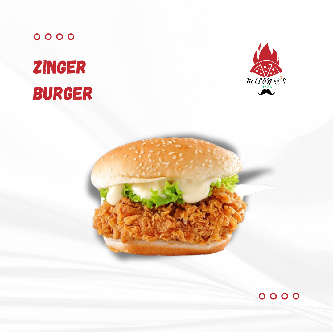 Zinger Burger – Milano's Pizza